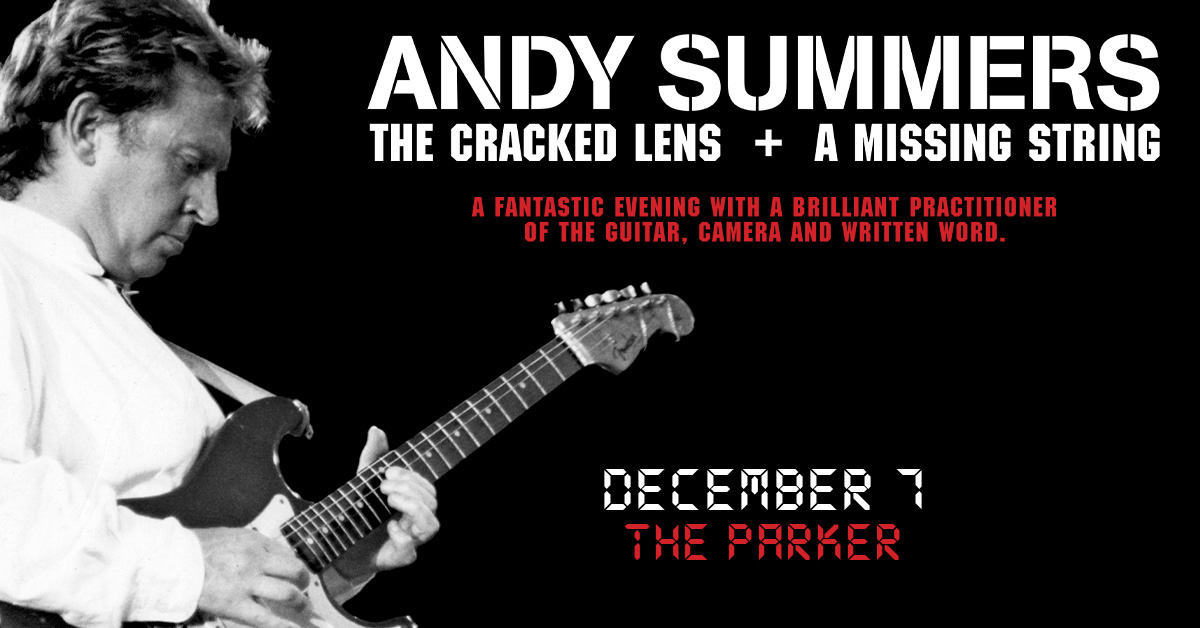 GIVEAWAY — An Intimate Evening with Andy Summers (of The Police) at The ...